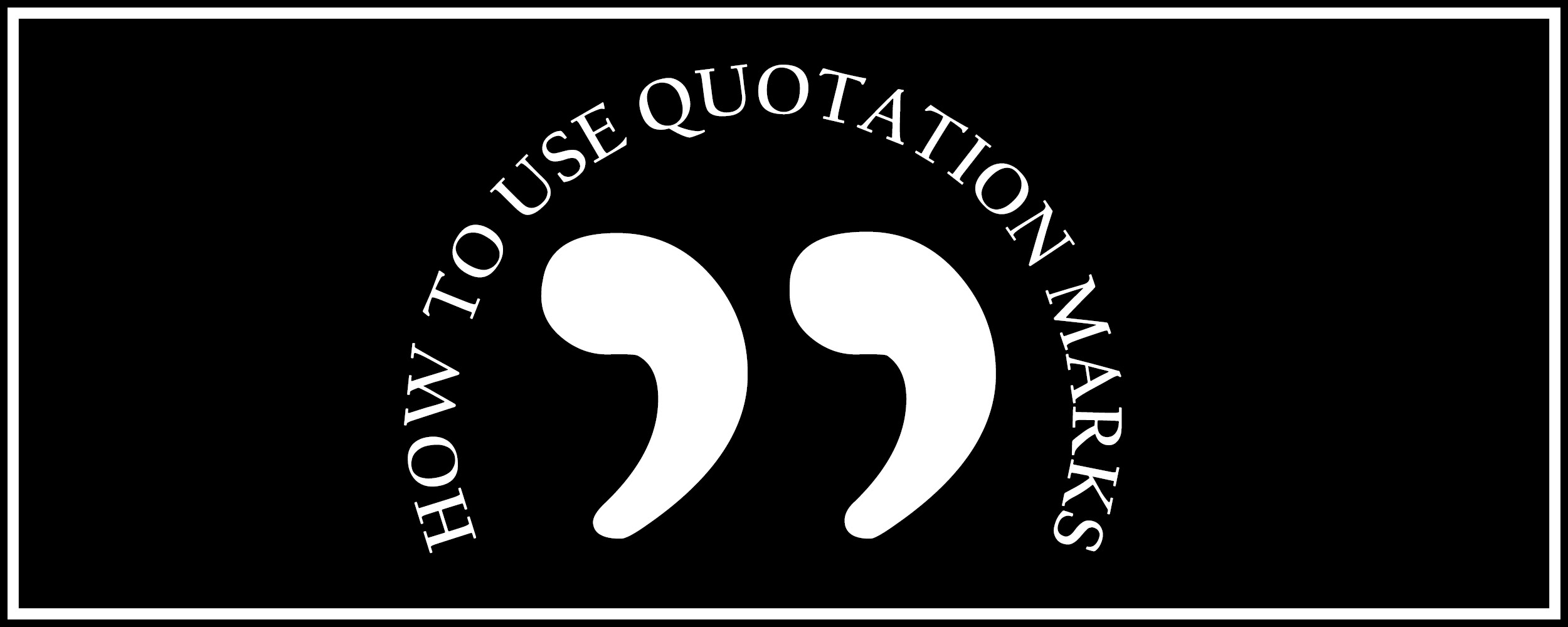 How To Use Quotation Marks The Visual Communication Guy Designing How To Use Quotation Marks The Visual Communication Guy Designing